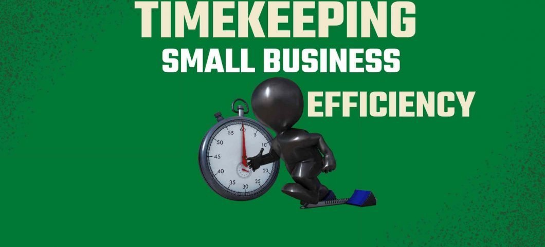 How Timekeeping Can Help Your Small Business Become More Efficient